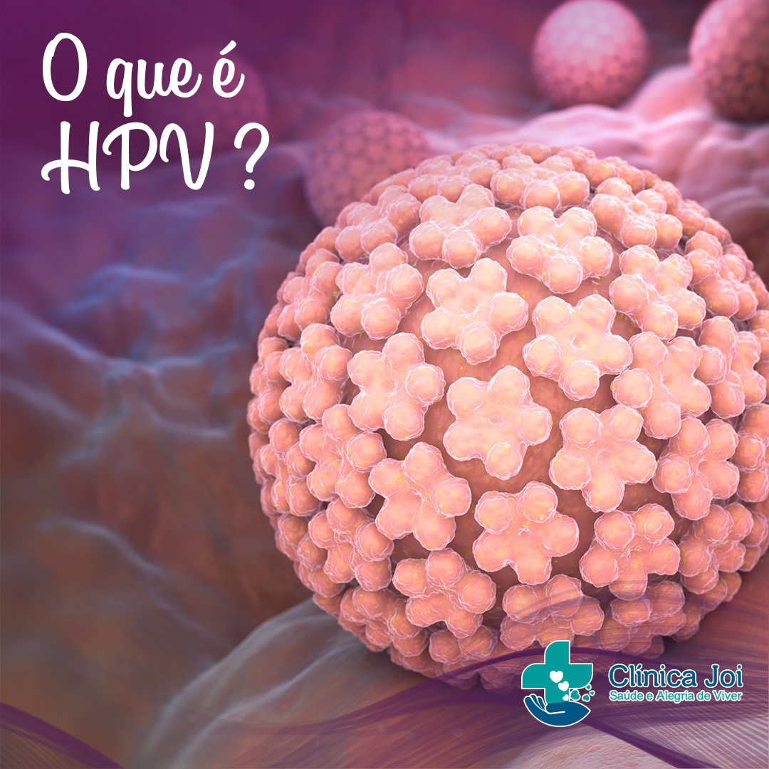 O que é HPV? | Clinica Joi